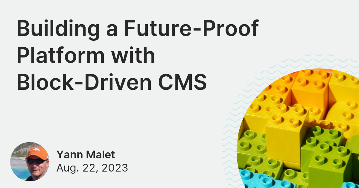 Block driven CMS is critical build a future proof platform | Lincoln Loop