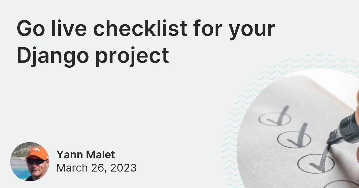 Django go Live checklist | Lincoln Loop
