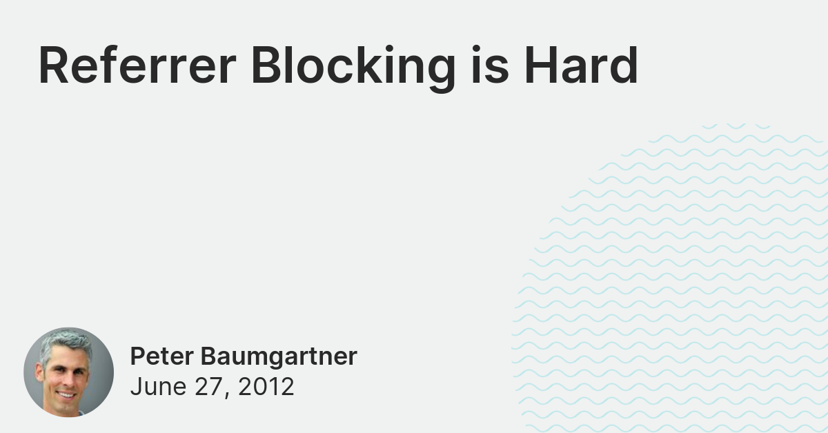 Referrer Blocking is Hard | Lincoln Loop
