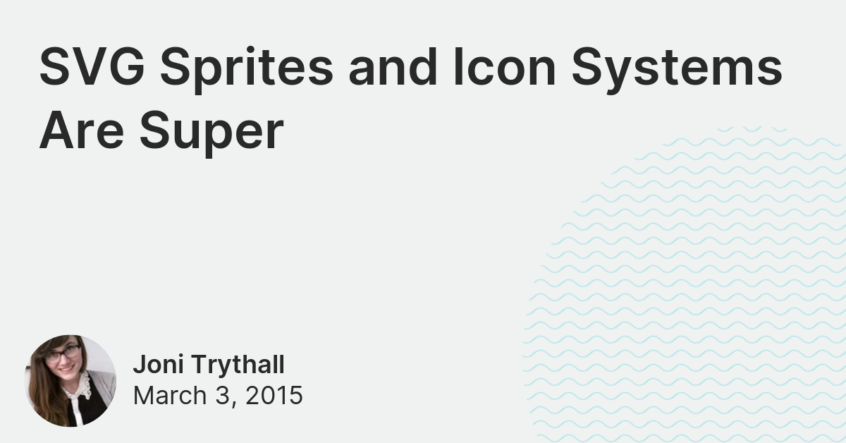 SVG Sprites and Icon Systems Are Super | Lincoln Loop