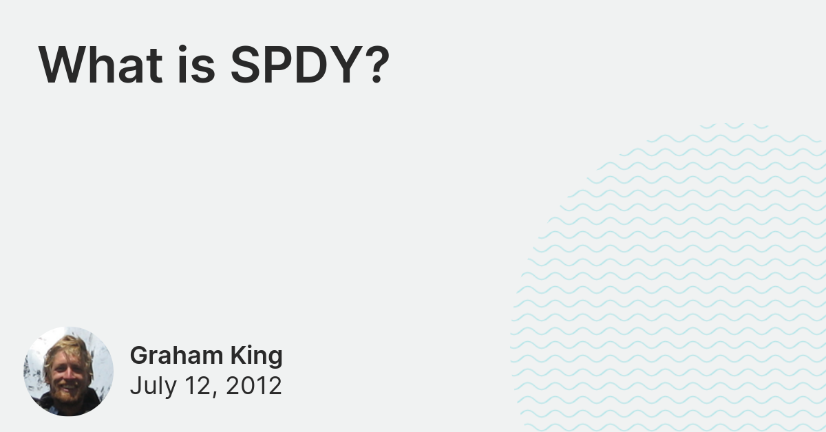 What is SPDY? | Lincoln Loop