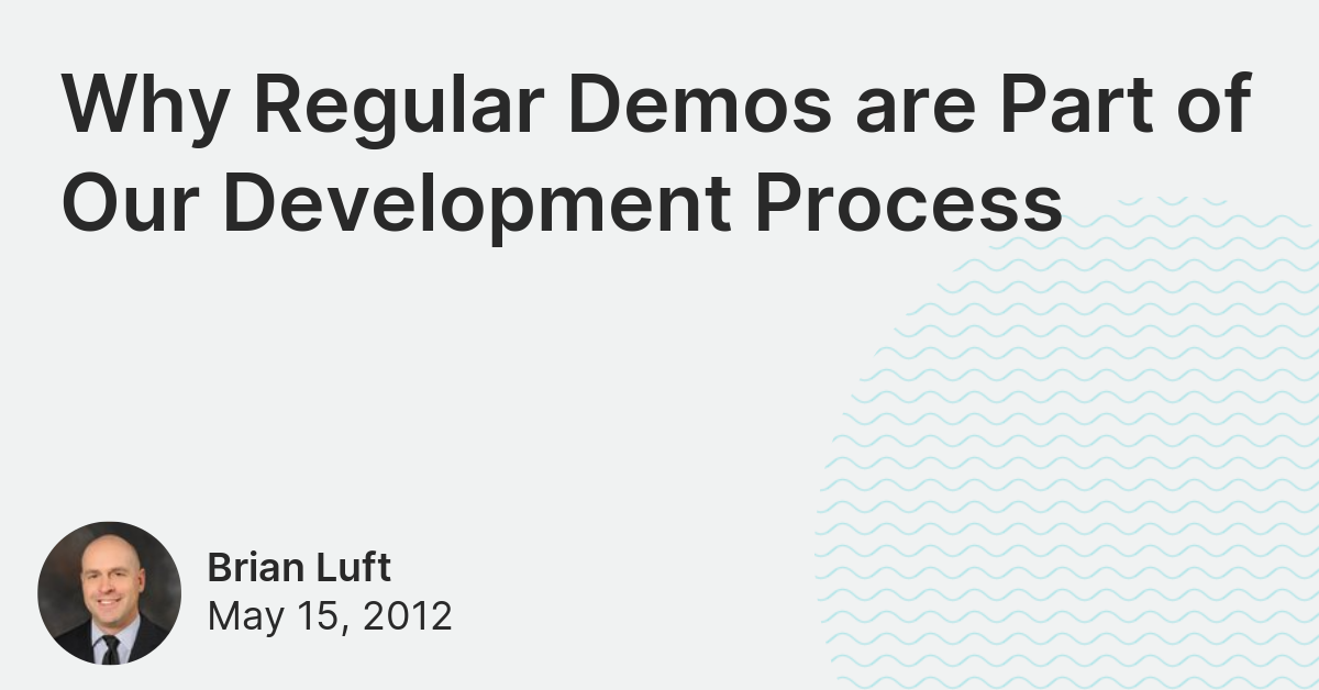 Why Regular Demos are Part of Our Development Process | Lincoln Loop