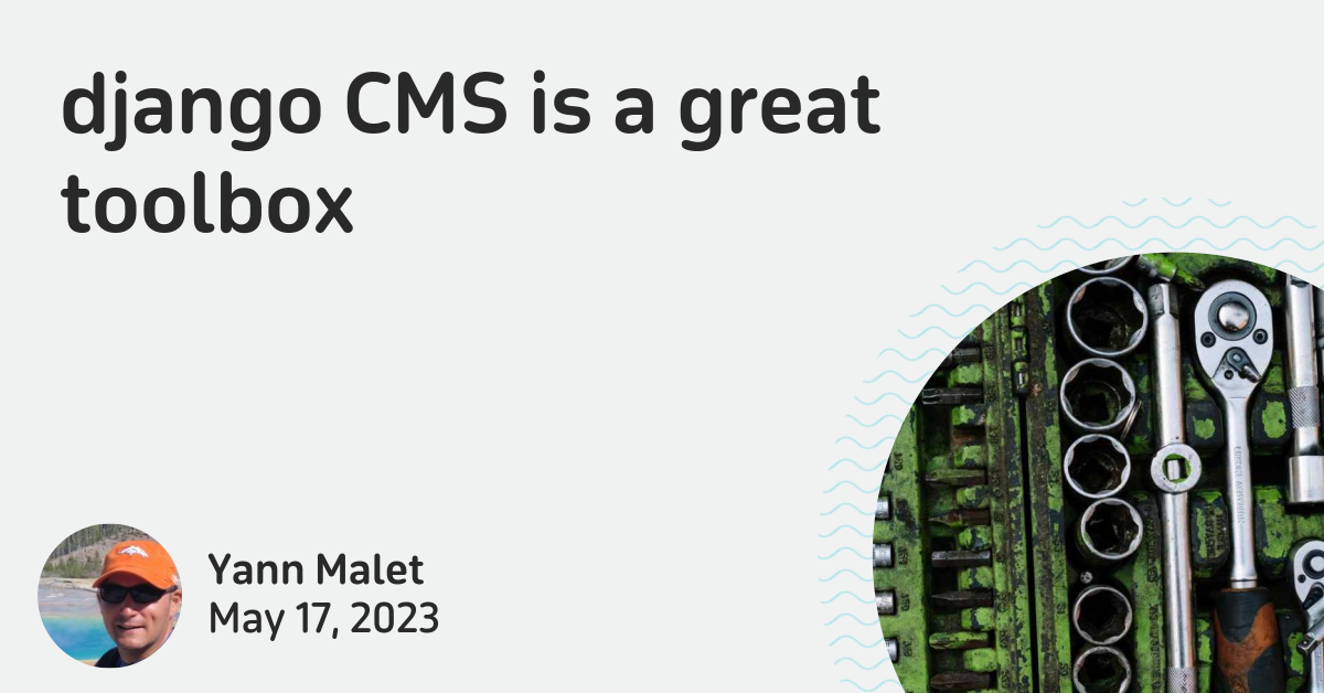 django CMS is a great toolbox | Lincoln Loop