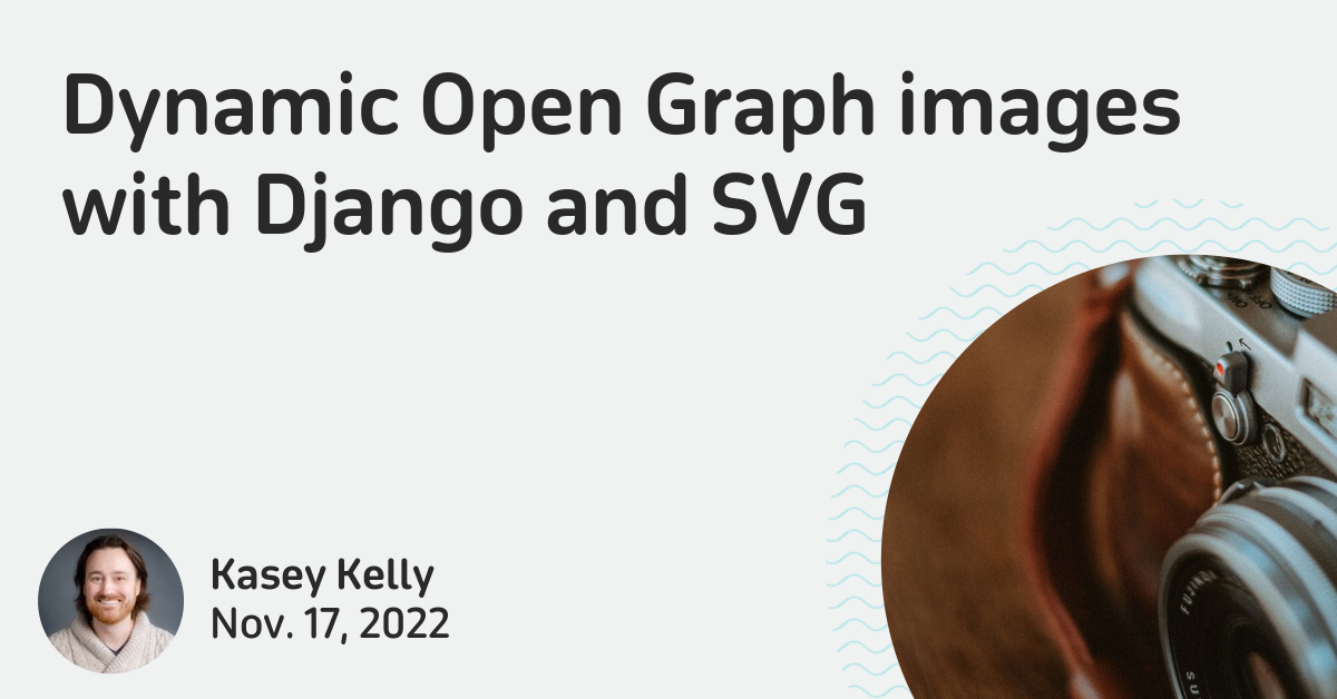 Dynamic Open Graph images with Django and SVG | Lincoln Loop