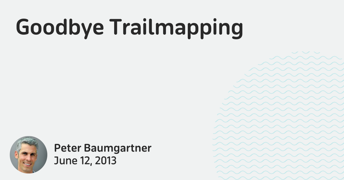 Goodbye Trailmapping | Lincoln Loop