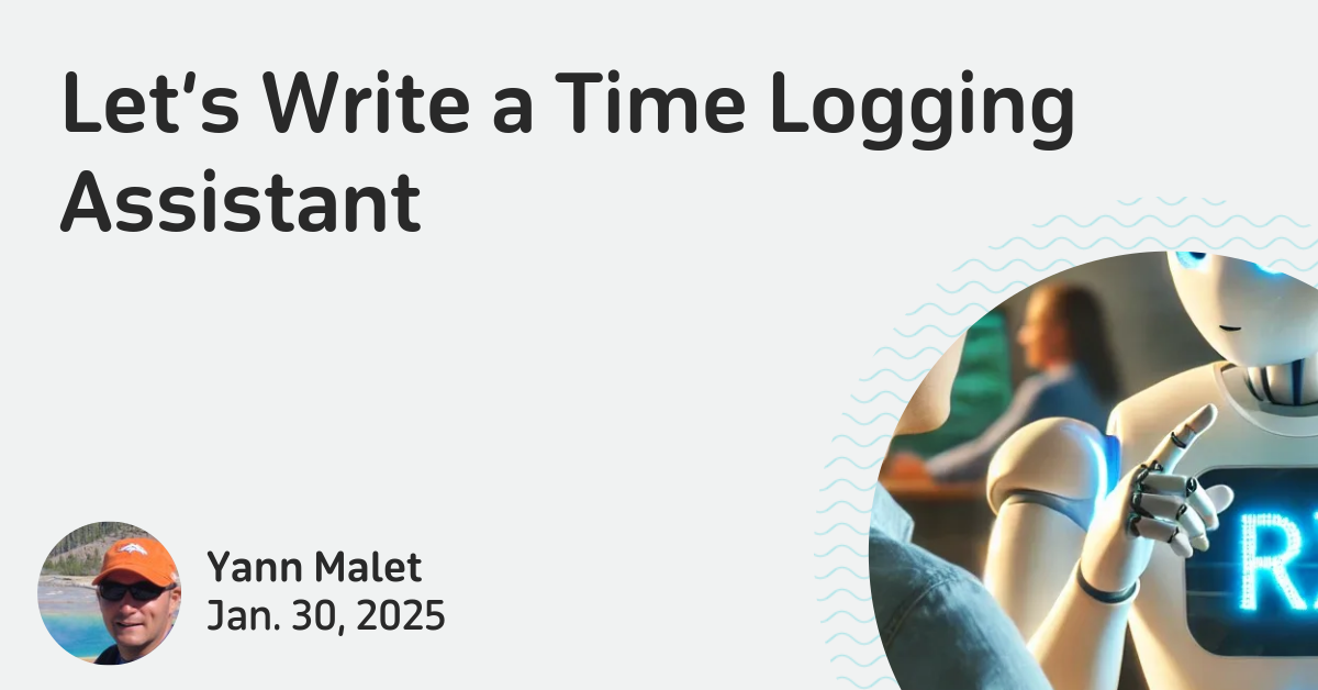Let’s Write a Time Logging Assistant | Lincoln Loop