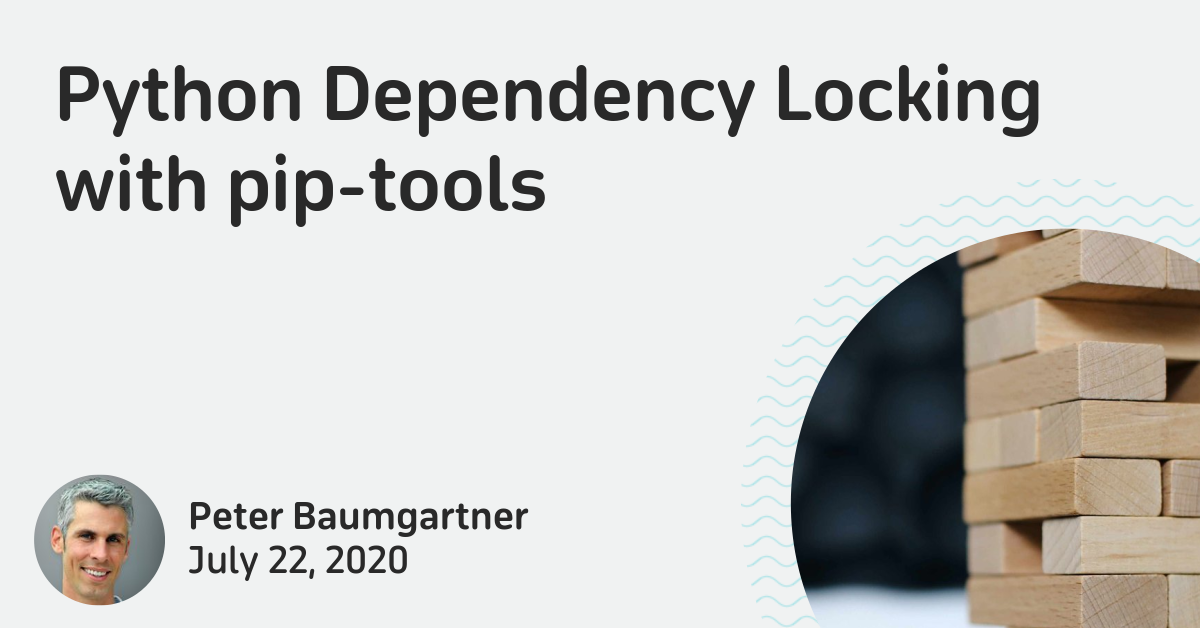 Python Dependency Locking with pip-tools | Lincoln Loop