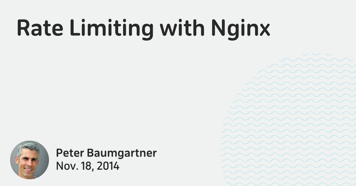 Rate Limiting with Nginx | Lincoln Loop