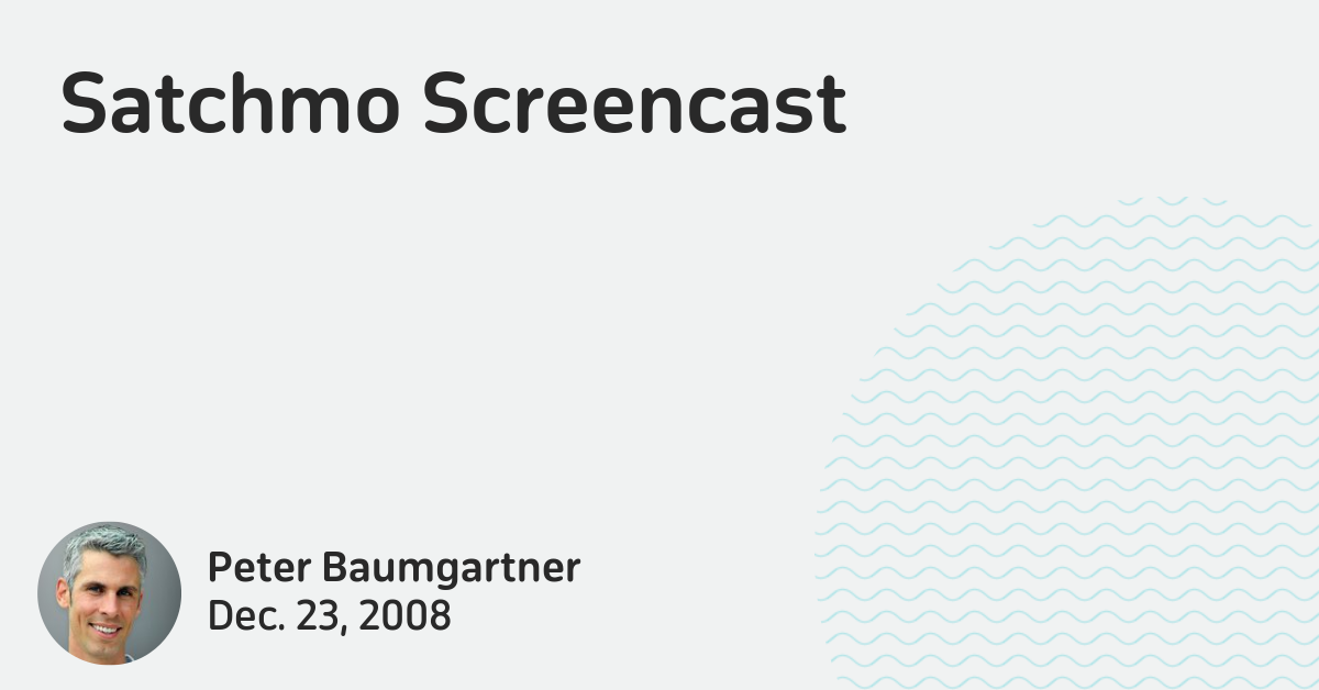 Satchmo Screencast | Lincoln Loop