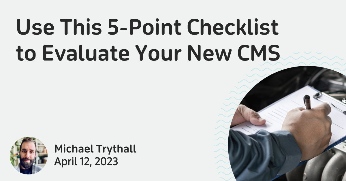 Evaluate Your CMS Features With This 5-Point Checklistw CMS | Lincoln Loop