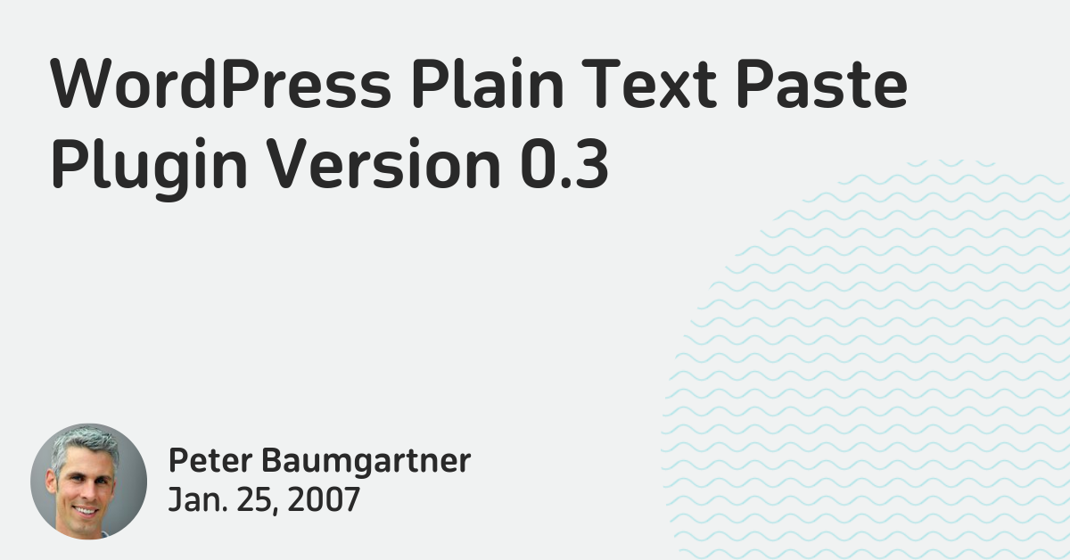 WordPress Plain Text Paste Plugin Version 0.3 | Lincoln Loop